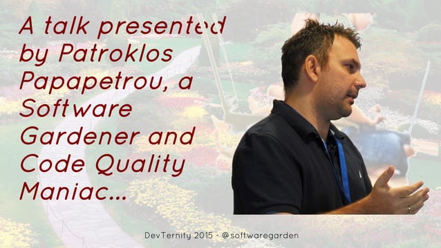 The Art of Software Gardening | PPT