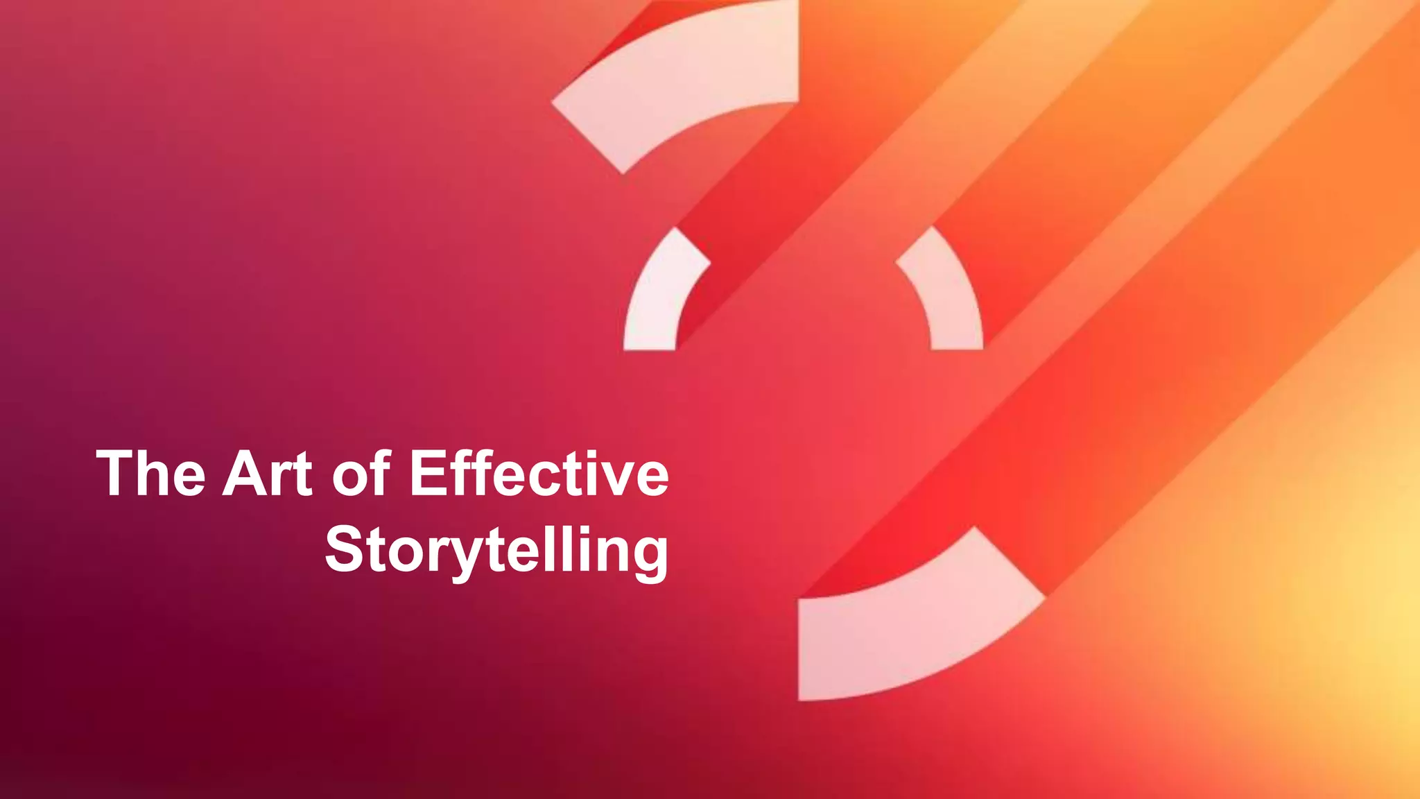 The Art of Effective Storytelling | PPTX