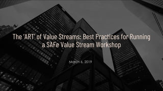 The ART of Value Streams: Determining Paths of Value Through Value ...