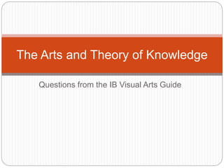The arts and theory of knowledge | PPT