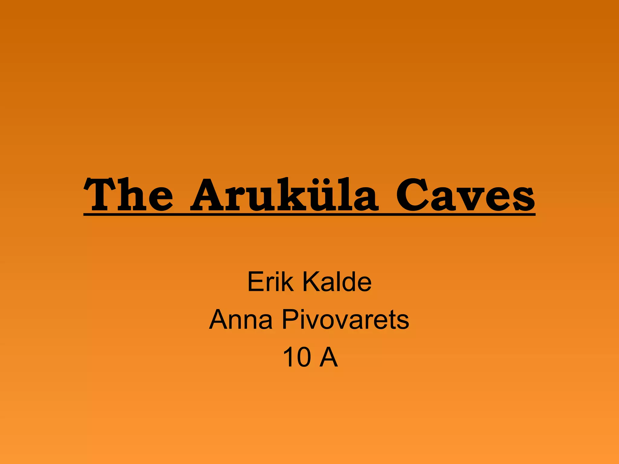 The Aruküla Caves | PPT