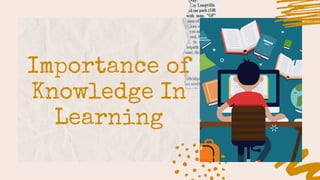 Importance of Knowledge In Learning | PDF