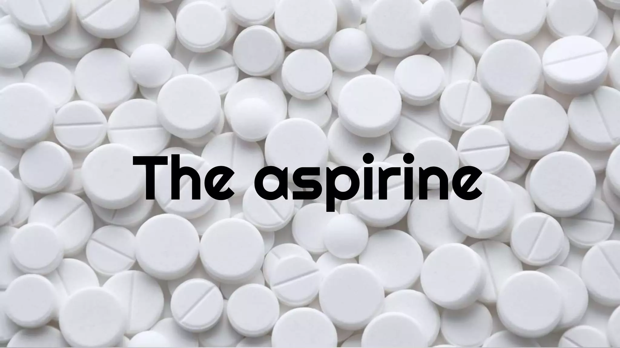 The aspirine | PPTX