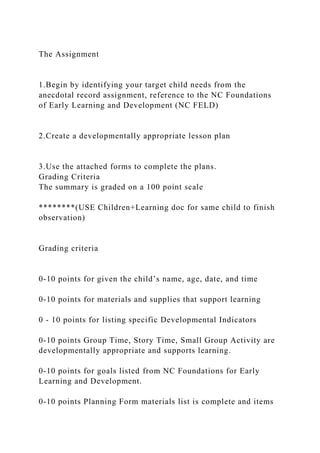 The Assignment1.Begin by identifying your target child needs f.docx