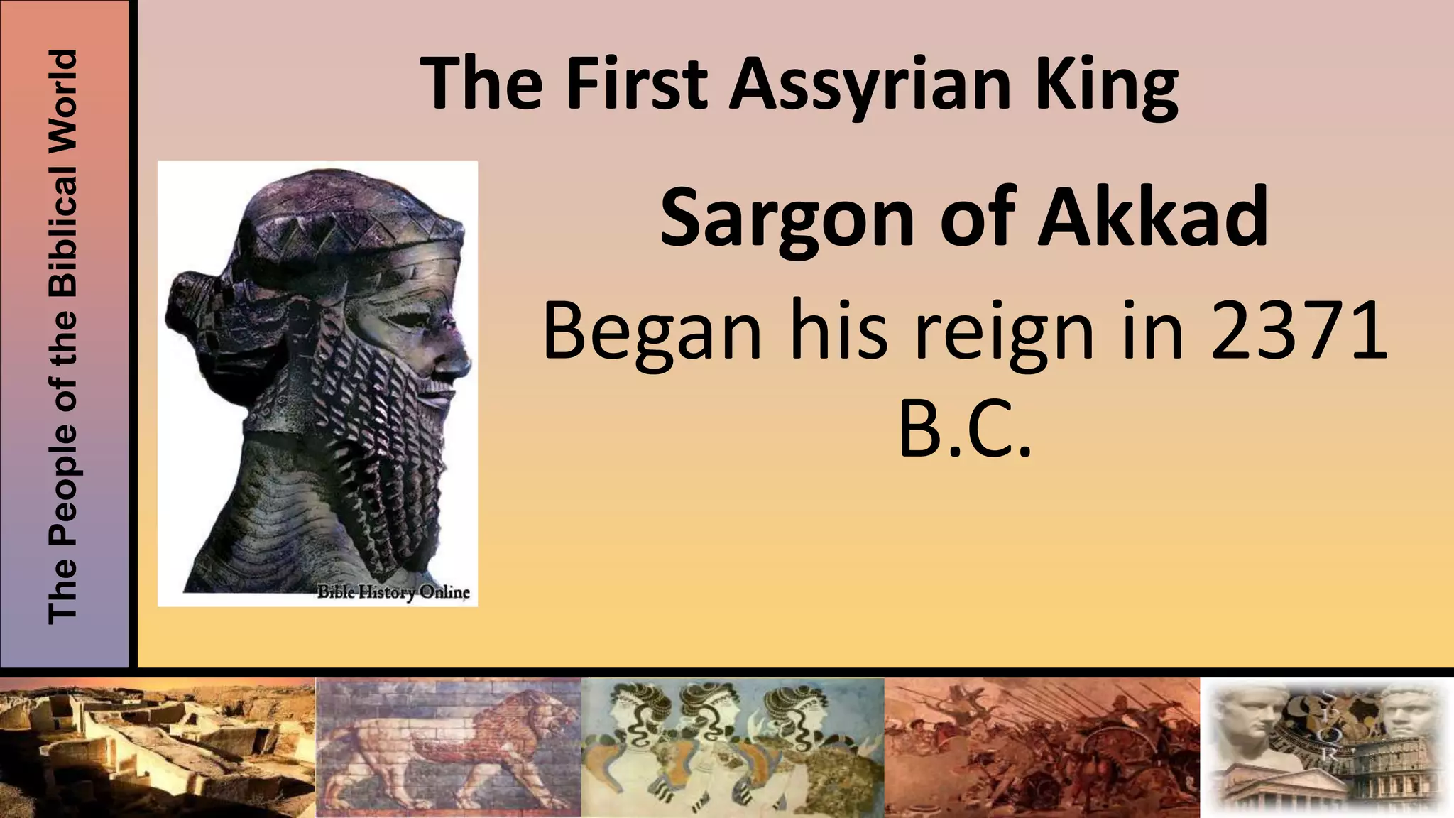 The Ancient Empires of the Bible: The Assyrians | PPTX