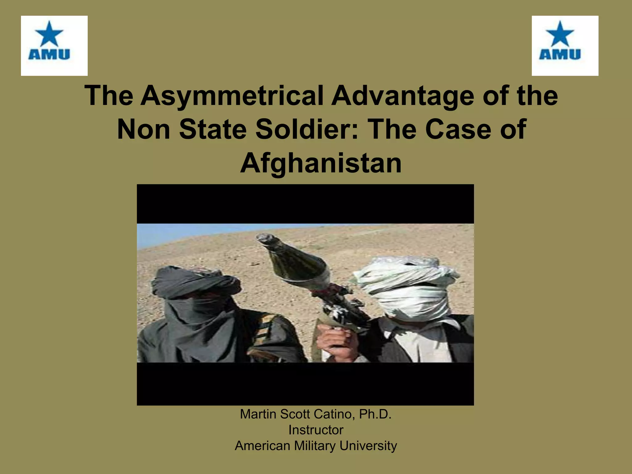 The asymmetrical advantage of the non state soldier | PPTX