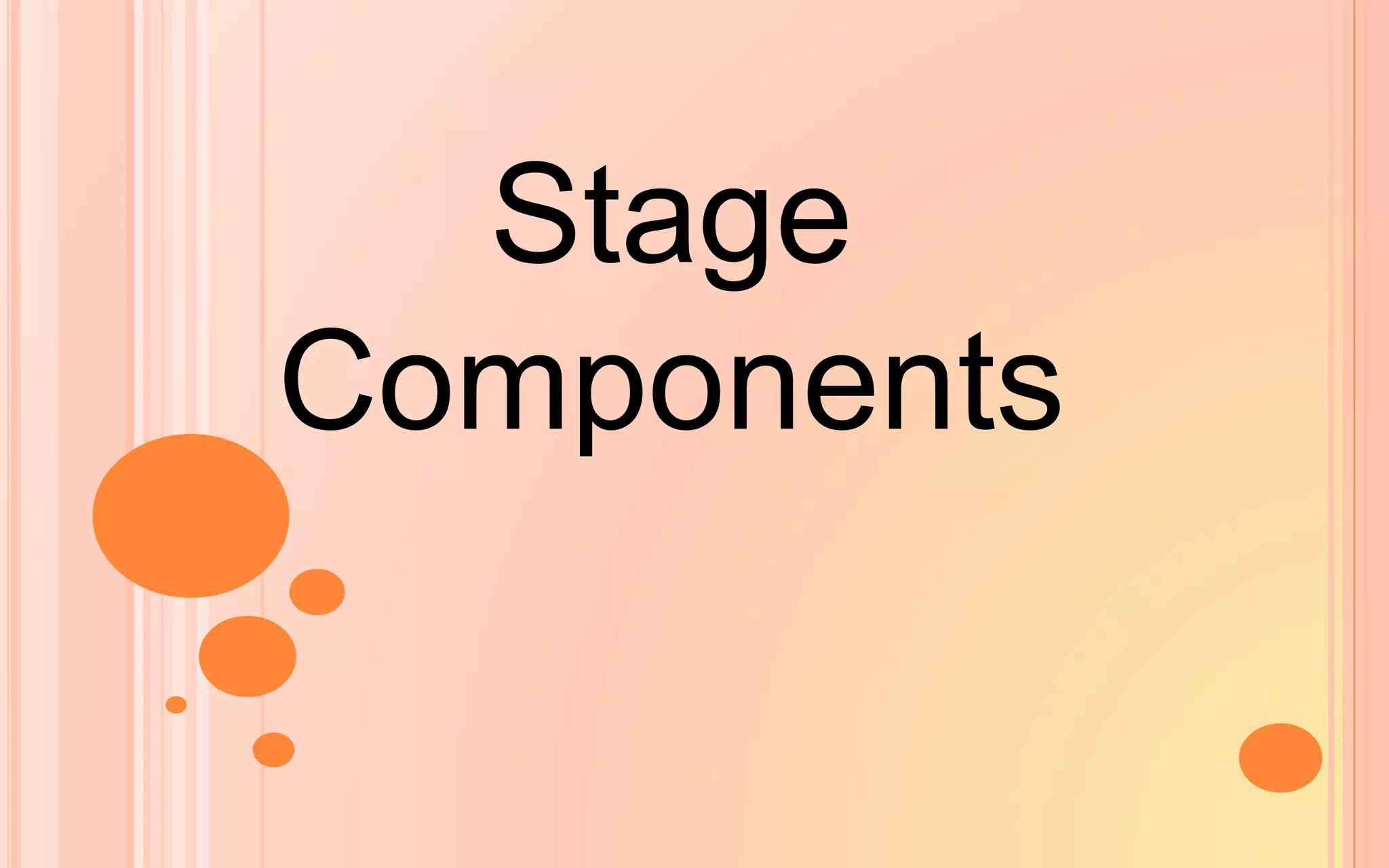 Types and components of a stage | PPTX