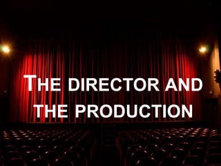 The director and the dramaturg | PPTX