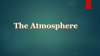 The atmosphere | PPTX | Weather | Science