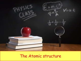 Full description of the Atomic structure.pptx