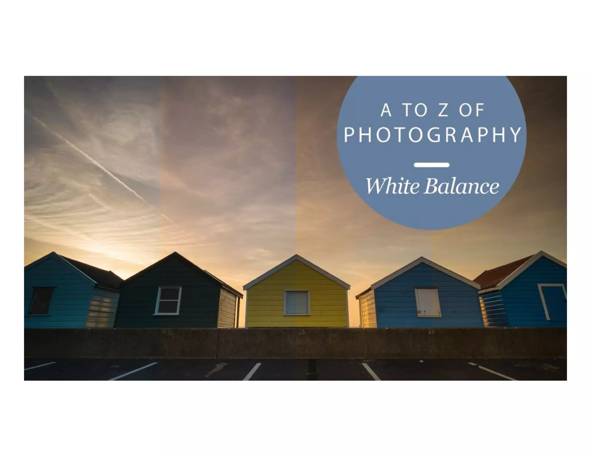 The A to Z of Photography: White Balance | PPT