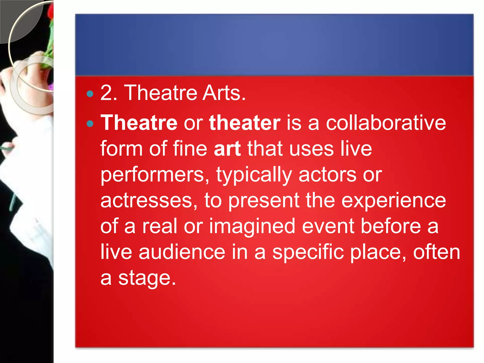 Theatre and performance arts on stage and on | PPTX
