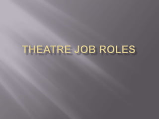 Theatre job roles | PPT