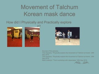 IB Theatre research presentation - Talchum korean mask dance | PPTX
