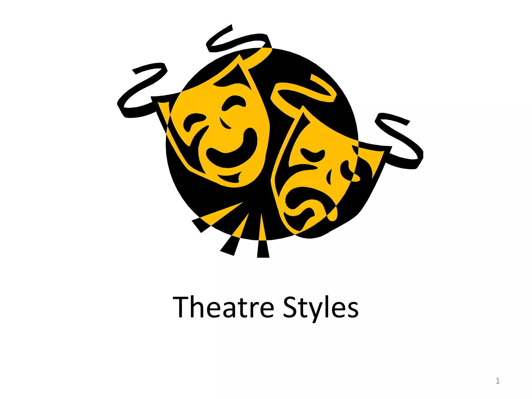 Theatre styles | PPTX