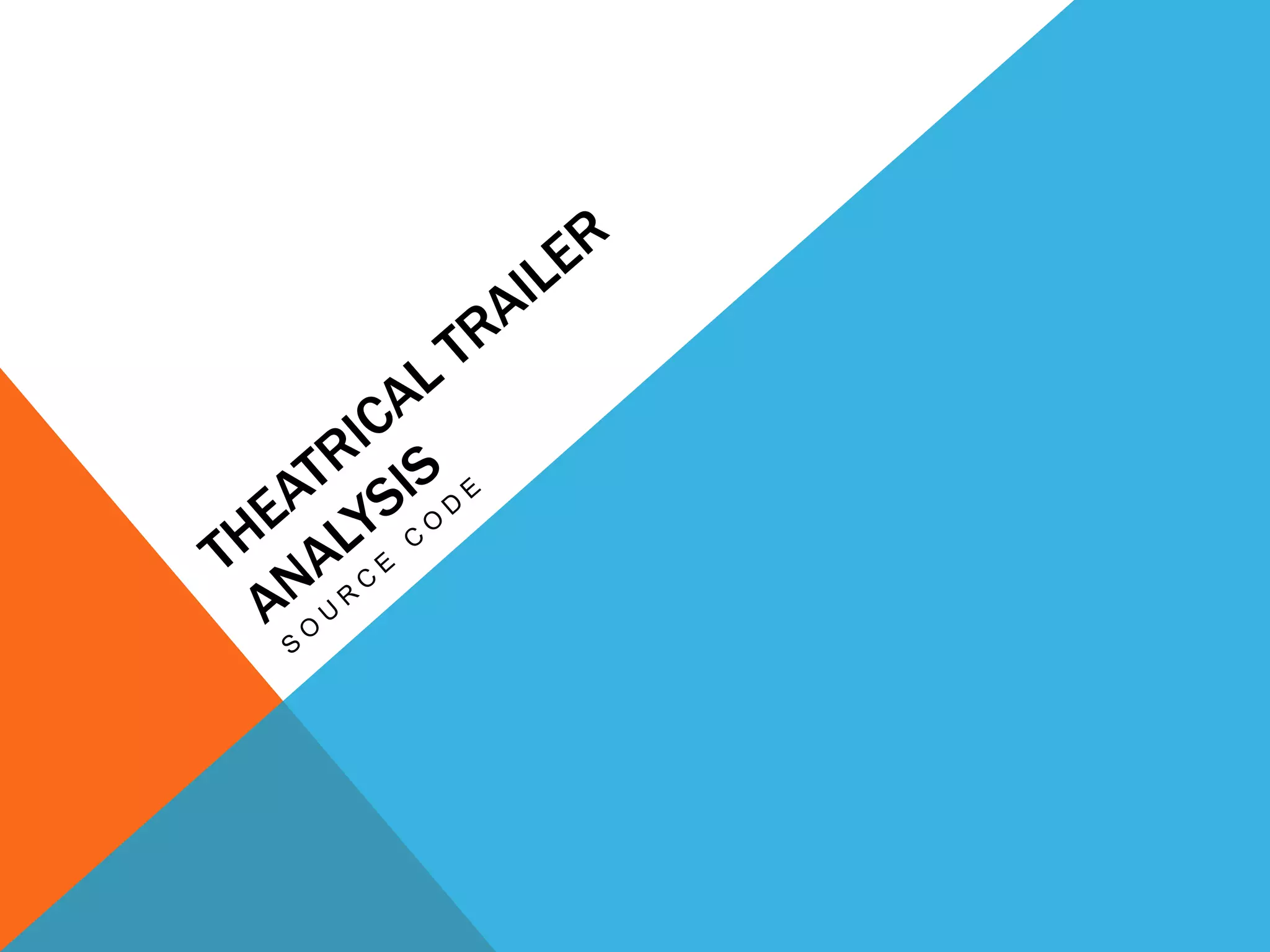 Theatrical trailer analysis source code | PPTX