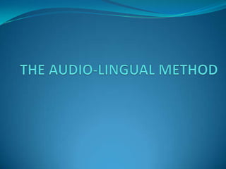 The audio lingual method ch | PPT