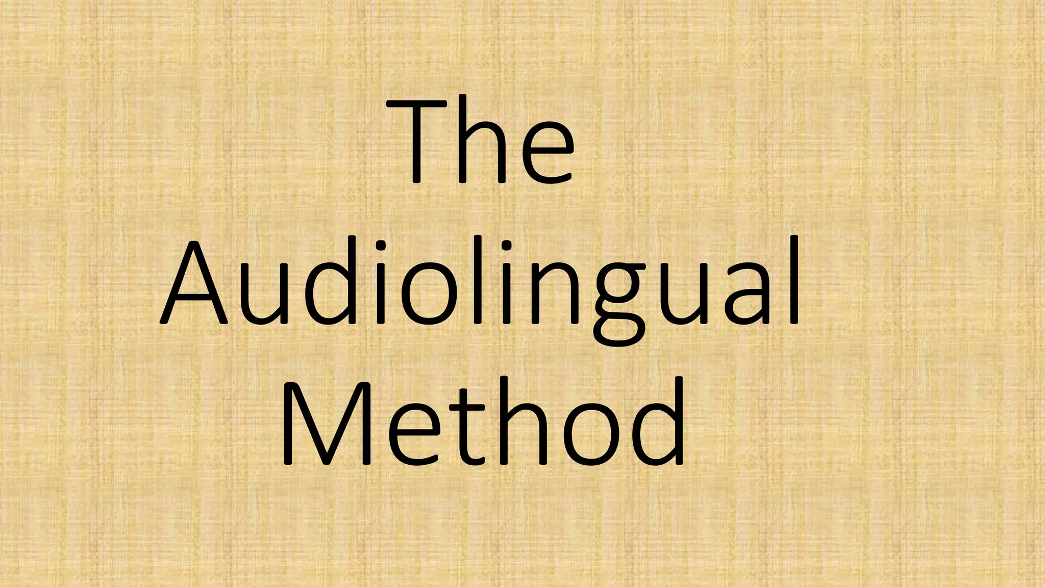 The audiolingual method | PPT