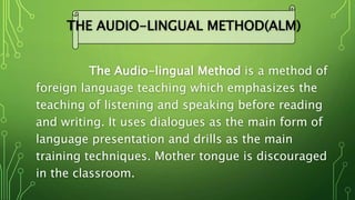 The Audio-Lingual Method | PPTX