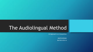 The Audiolingual Method | PPTX