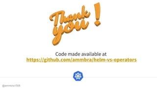 The automation challenge Kubernetes operators vs Helm charts | PPT