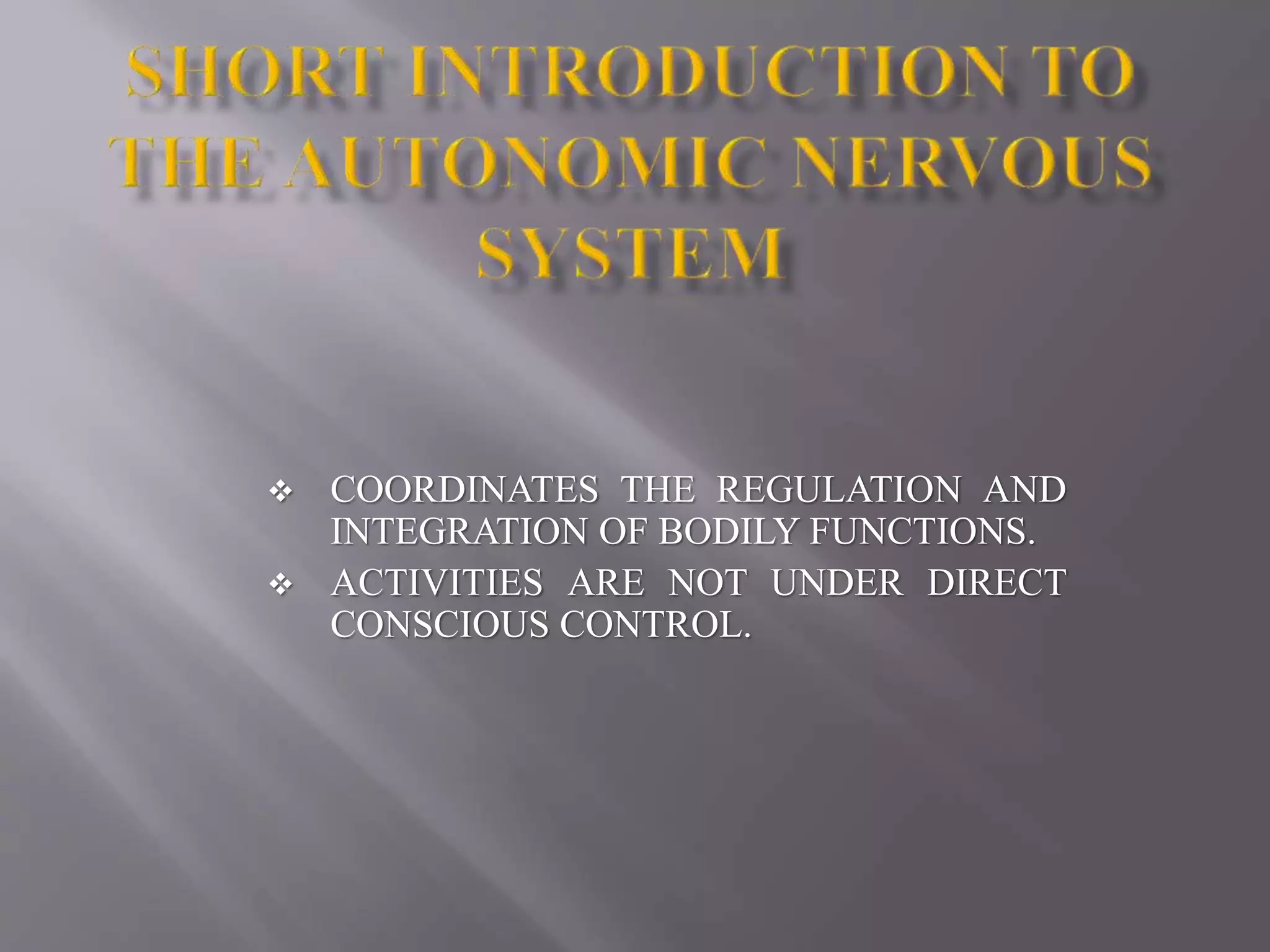 A short introduction to the Autonomic Nervous System | PPTX
