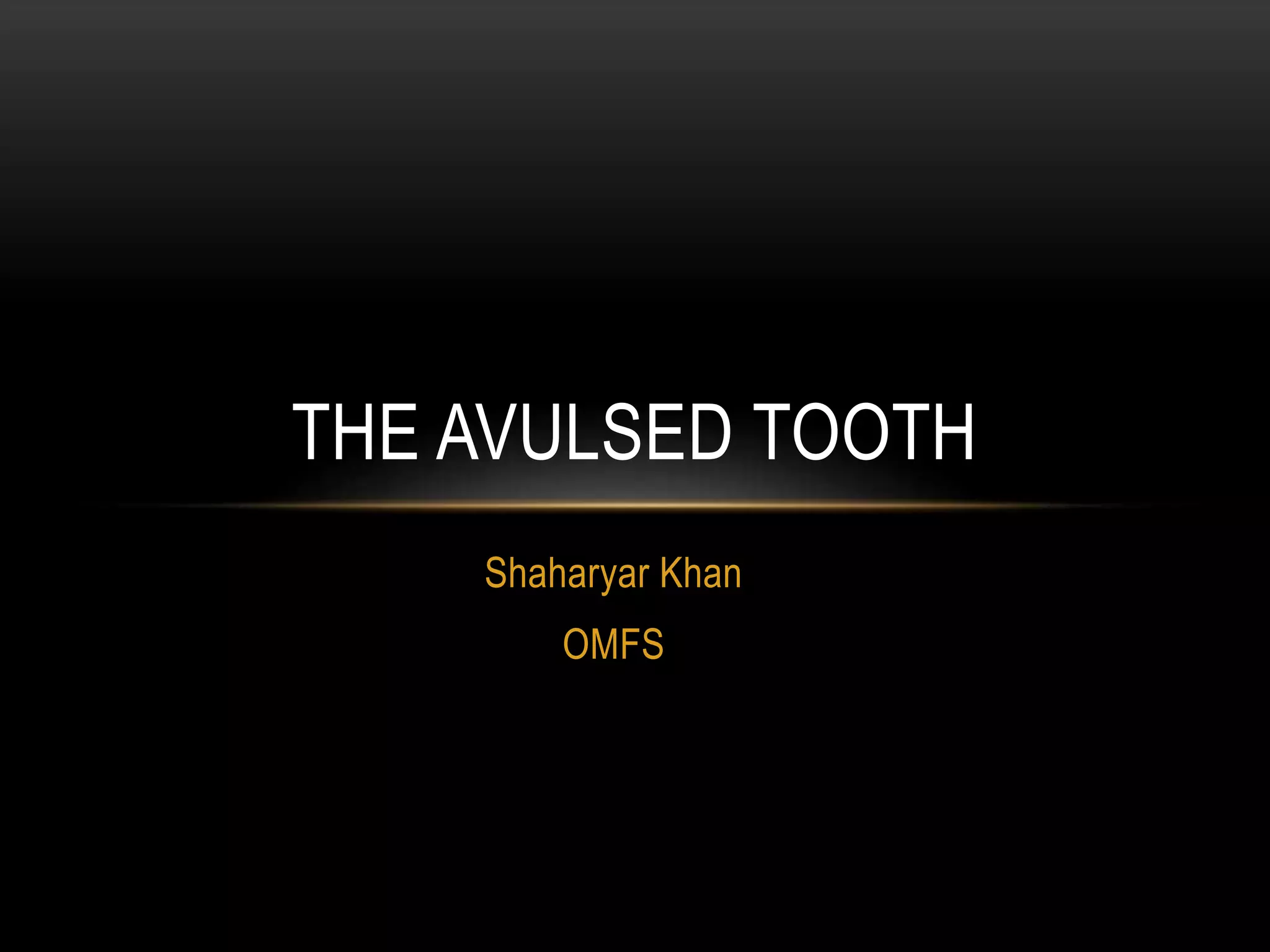 The avulsed tooth | PPTX