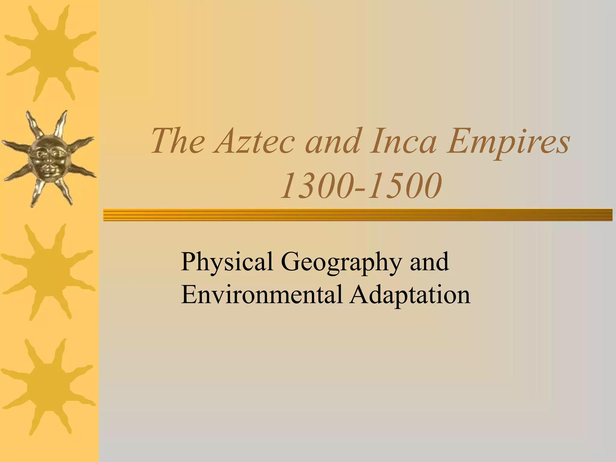 The aztec and inca empire environment | PPT