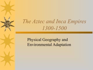 The aztec and inca empire environment | PPT