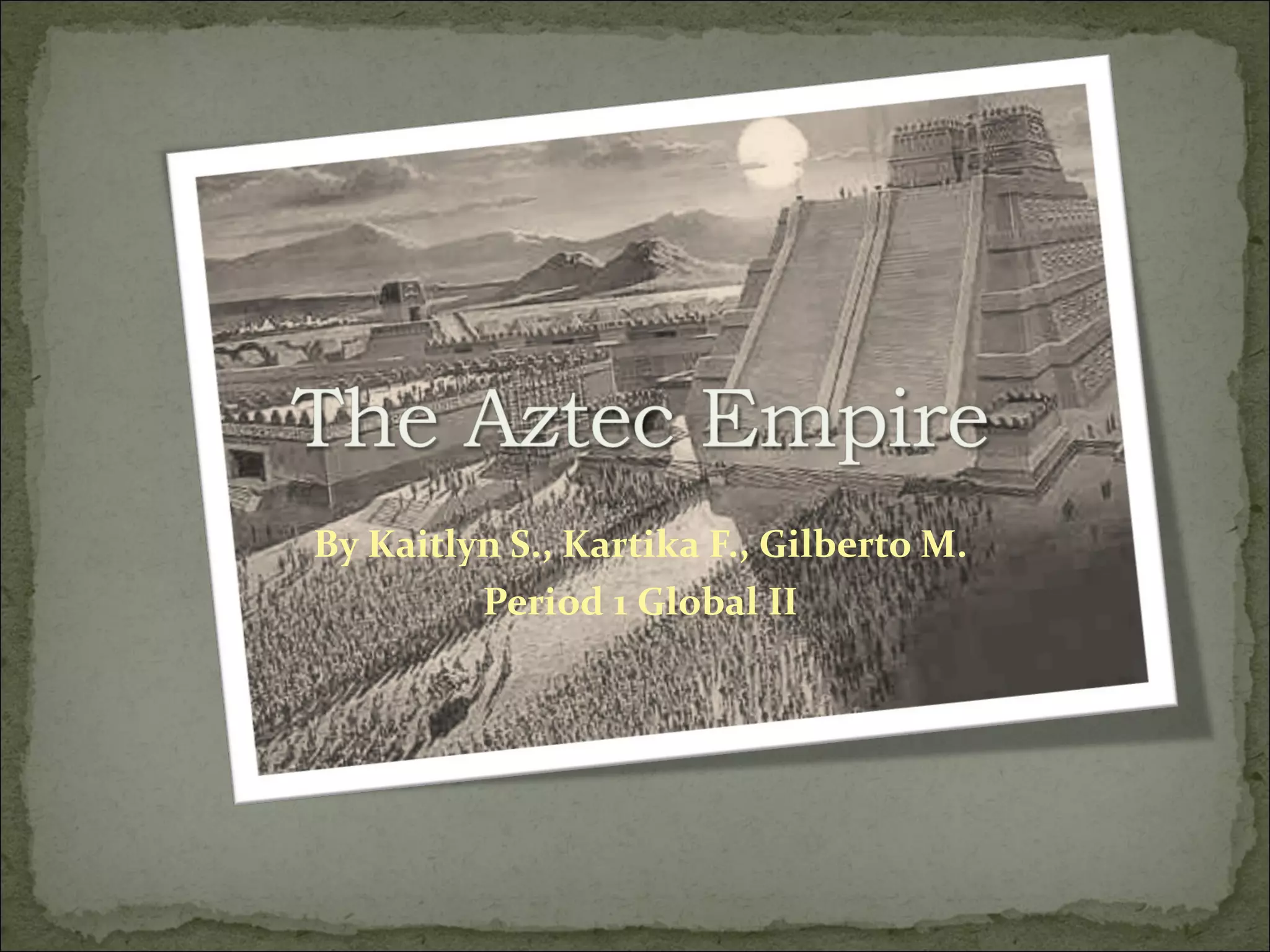 The Aztec Empire | PPT | Religion & Spirituality