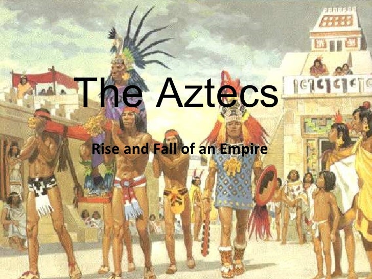 The Aztecs