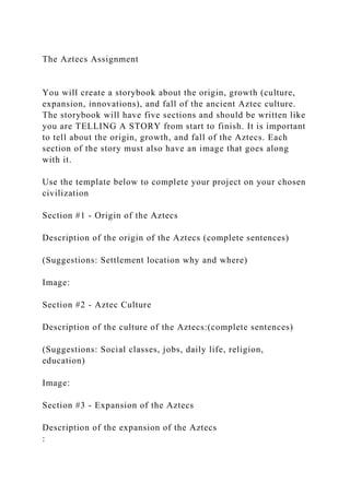 The Aztecs AssignmentYou will create a storybook about the ori.docx