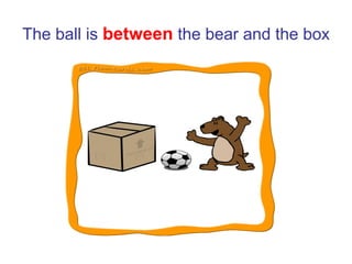 The ball is next to the box | PPT