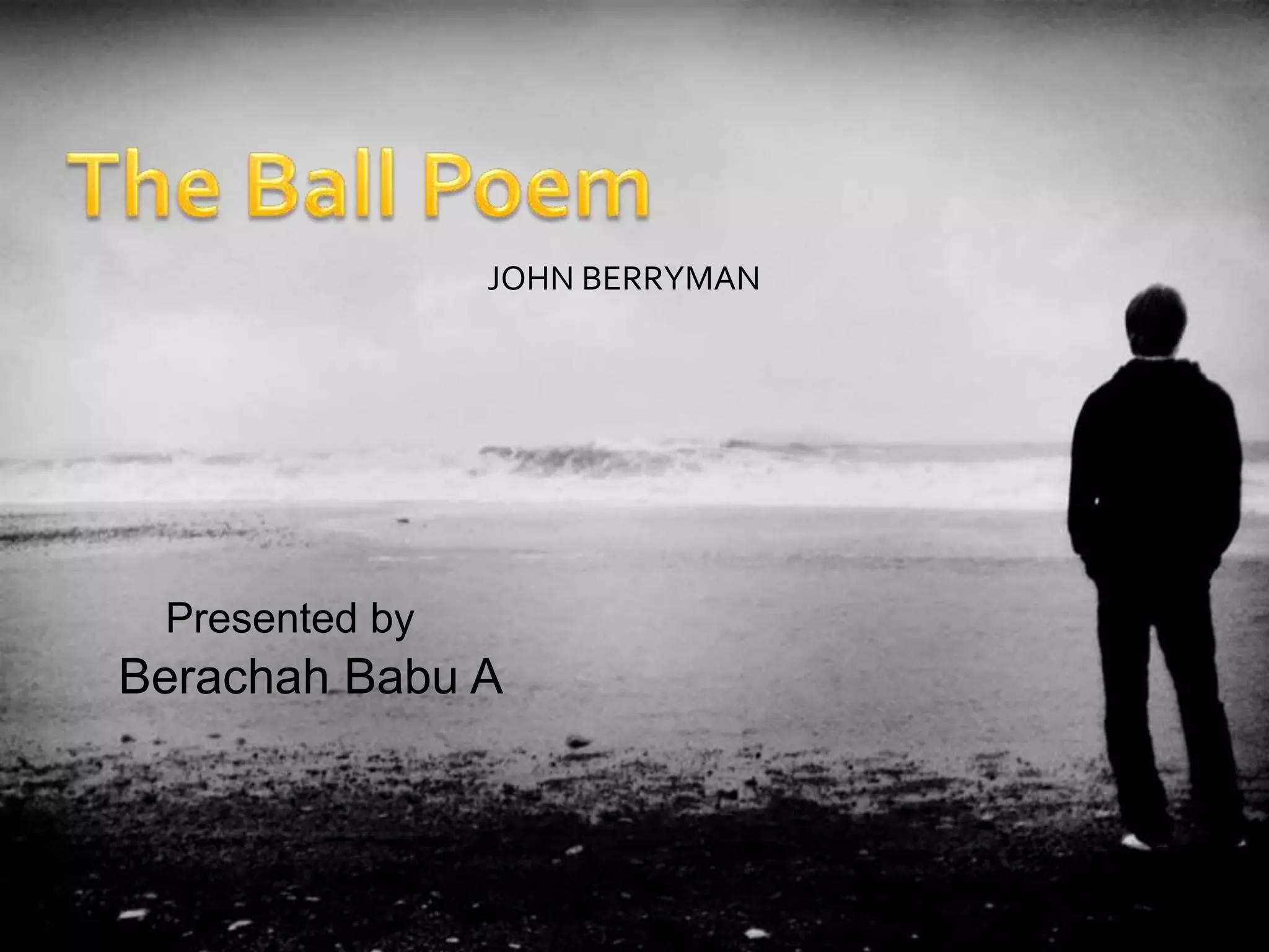 The Ball Poem | PPTX