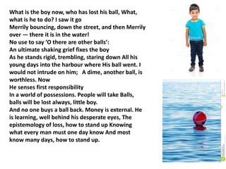 The Ball Poem., 12 cbse explained ppt. | PPTX