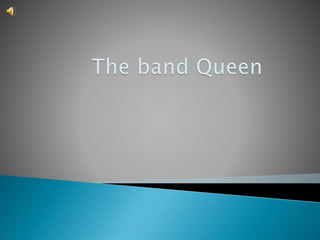 The band queen | PPTX