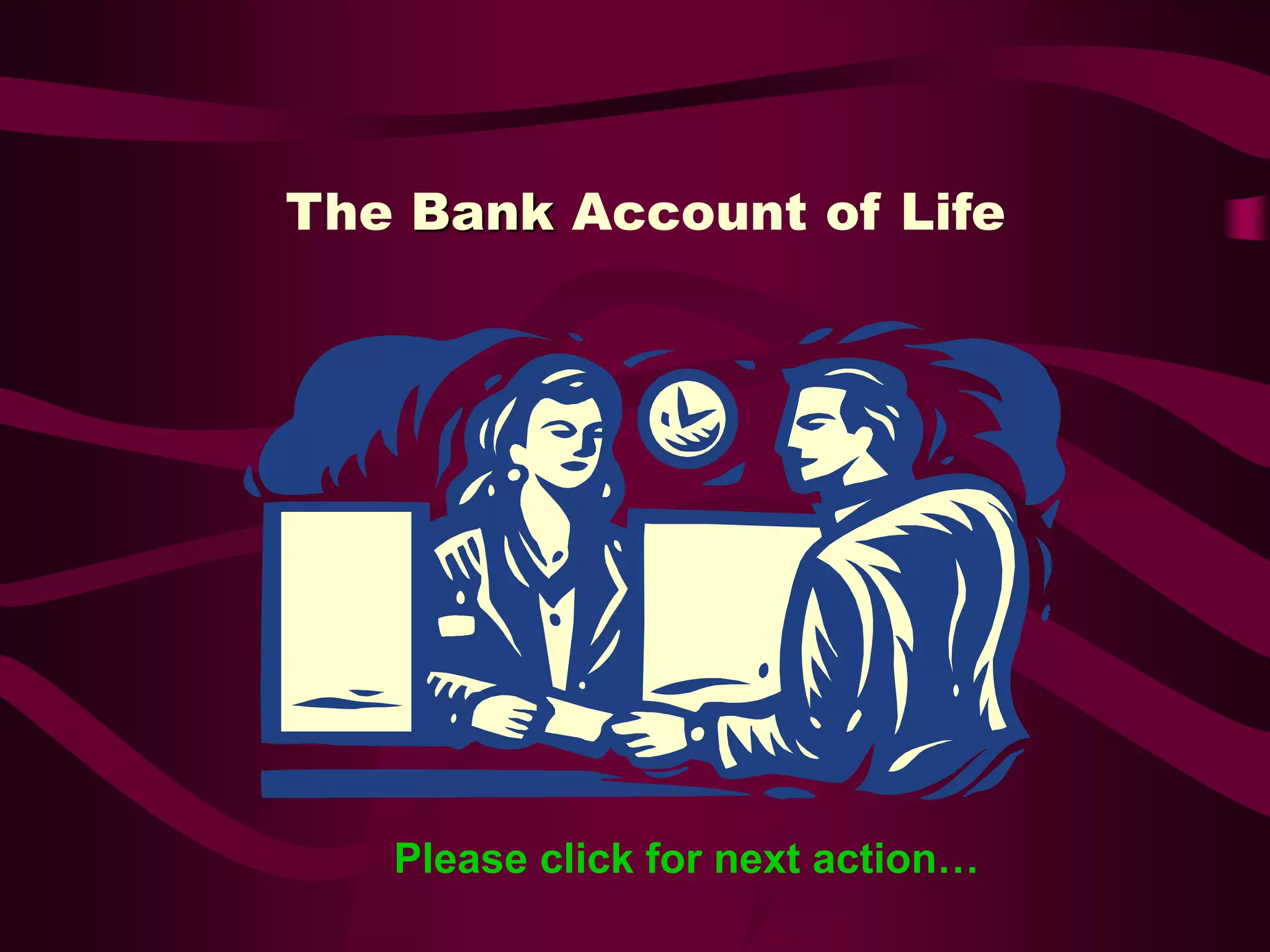 The Bank Account of Life.ppt