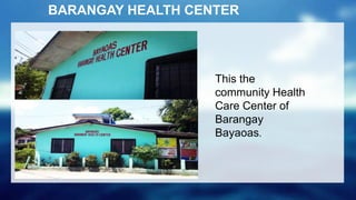 The Barangay Bayaoas | PPTX