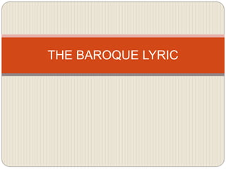 The baroque lyric | PPT