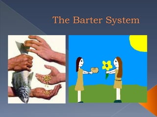 The barter system | PPTX