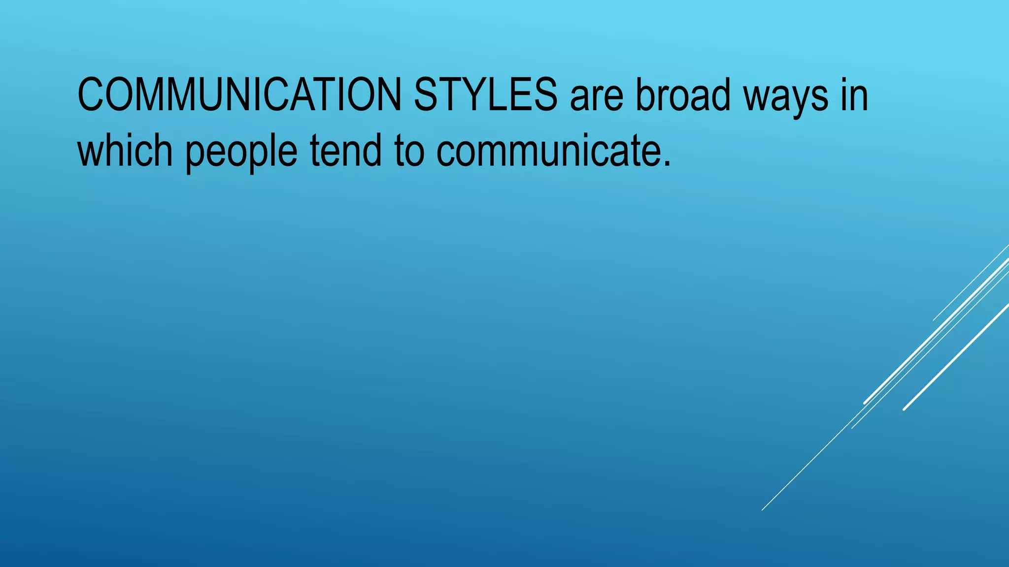 THE BASIC COMMUNICATION STYLEs FOR SUCCESS.pptx