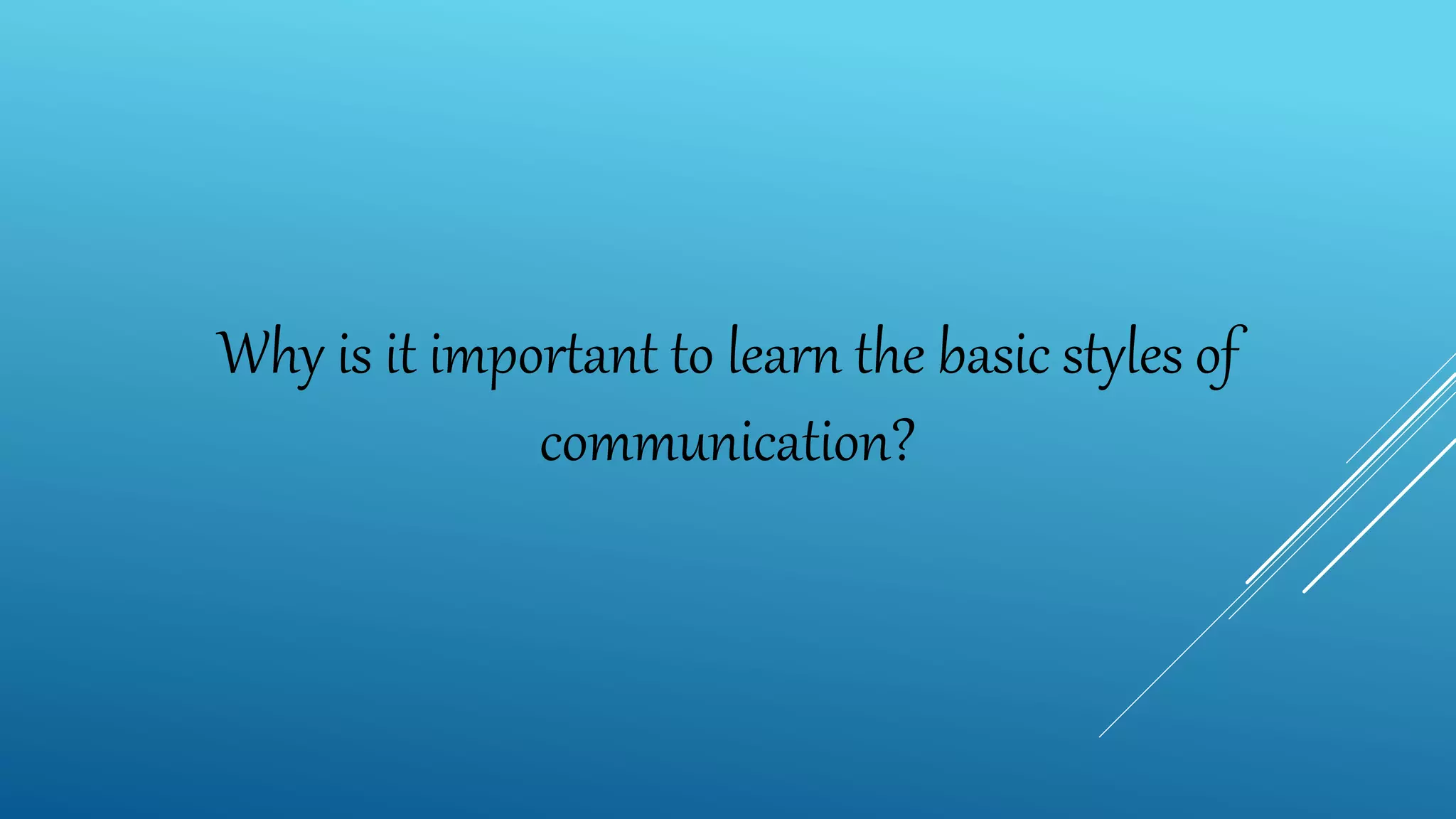 THE BASIC COMMUNICATION STYLEs FOR SUCCESS.pptx