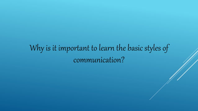 THE BASIC COMMUNICATION STYLEs FOR SUCCESS.pptx