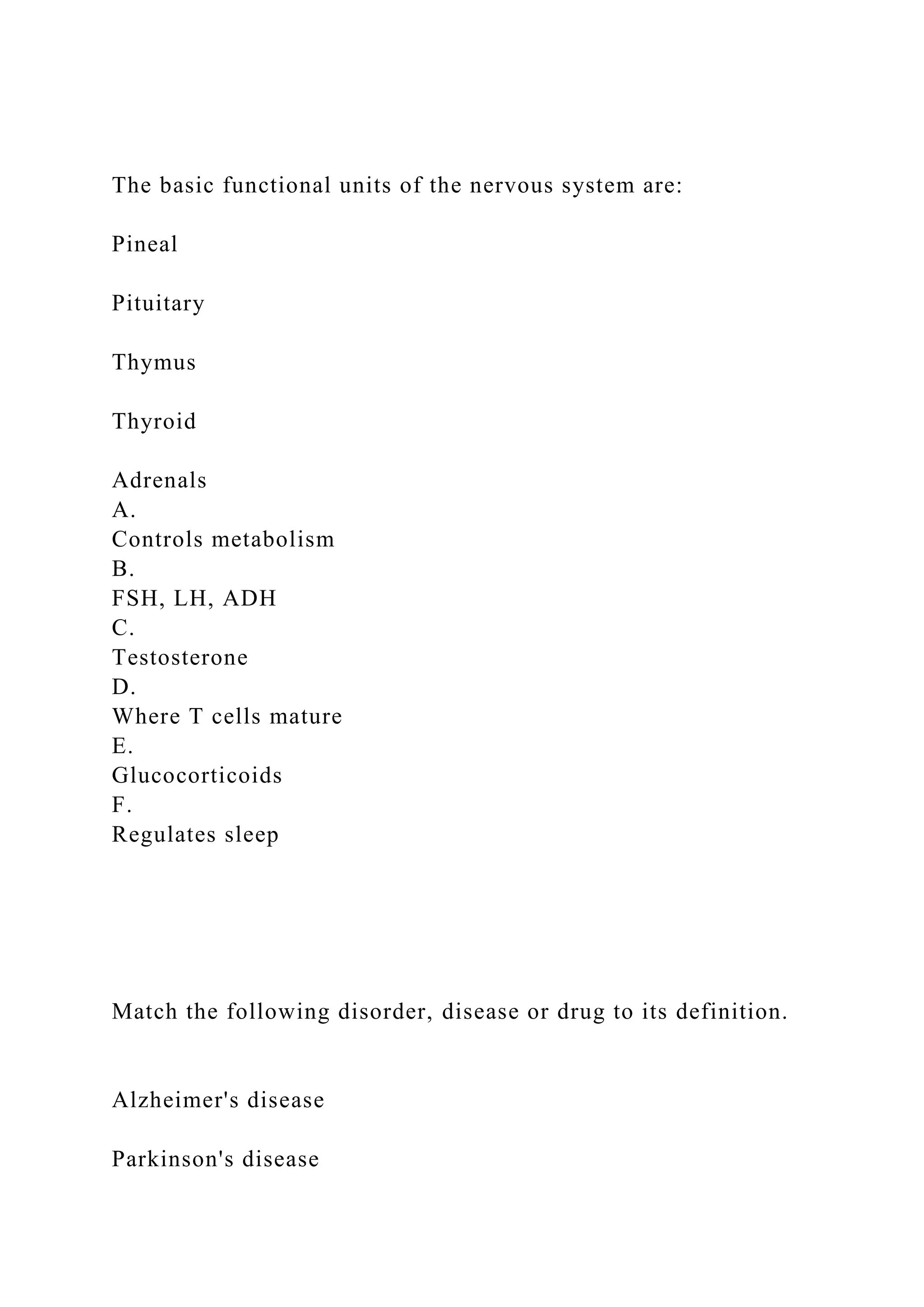The basic functional units of the nervous system arePineal.docx ...