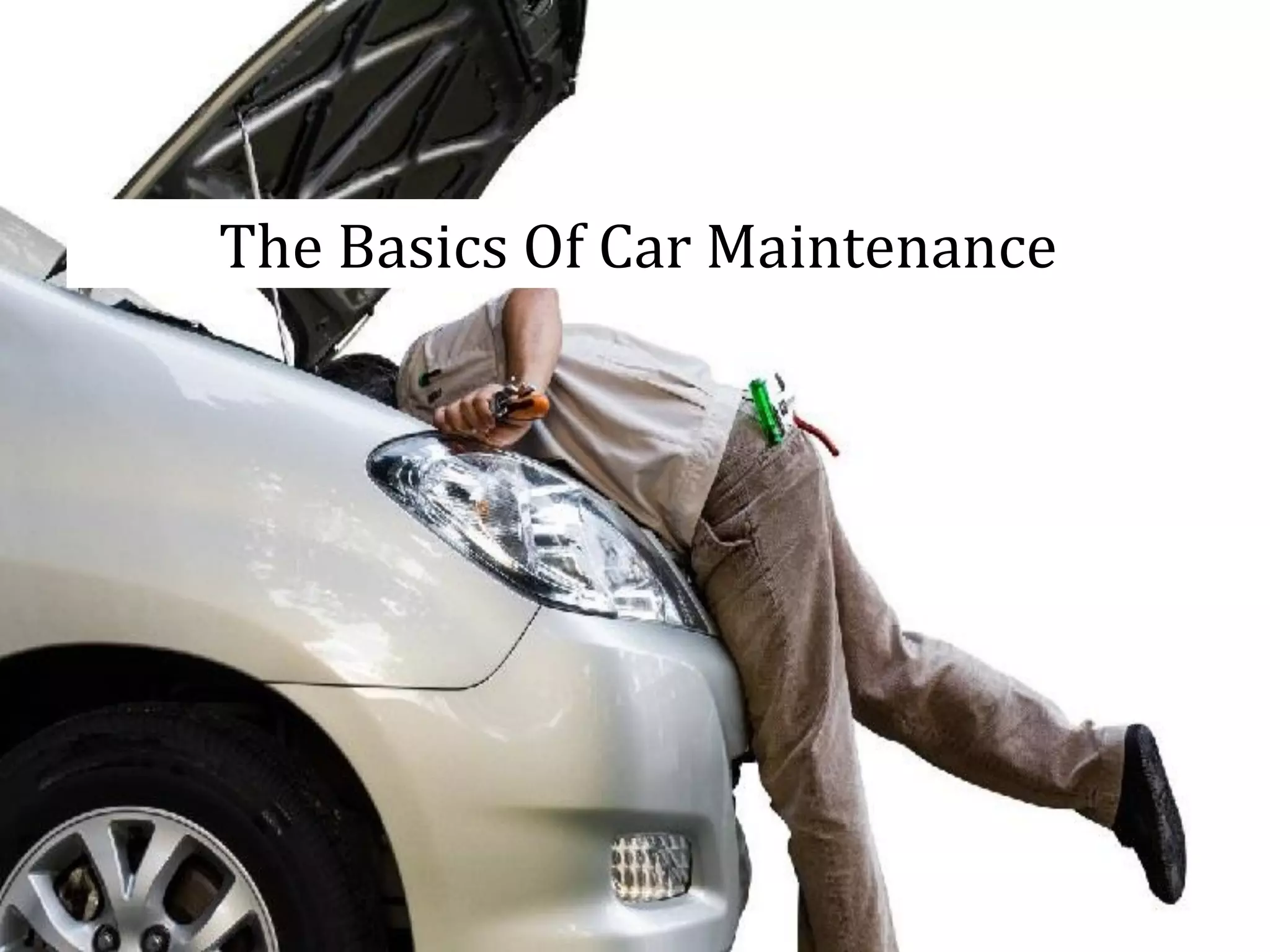 The Basics Of Car Maintenance | PDF