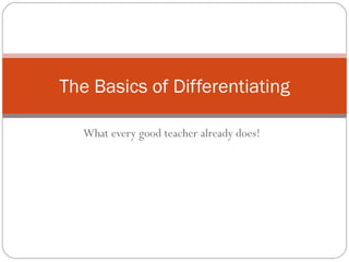 The Basics of Differentiating | PPT