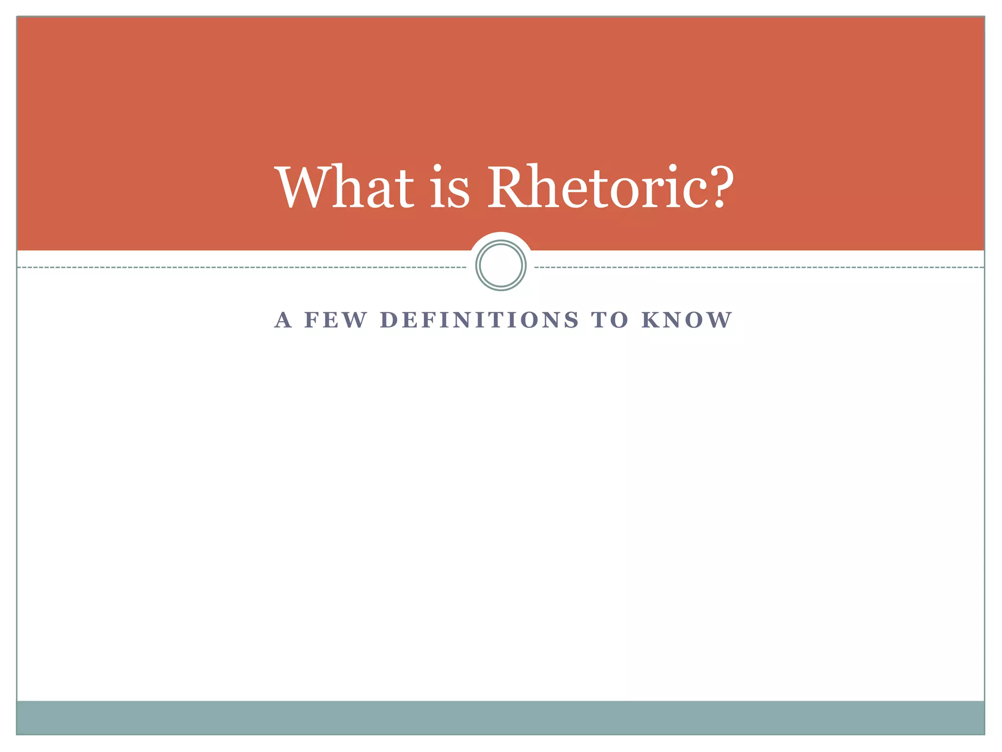 The Basics Of Rhetoric Revised | PPT