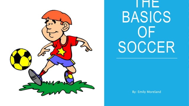 The basics of soccer | PPTX