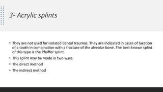The Basics of Splinting in Dentoalveolar Traumatology.pptx