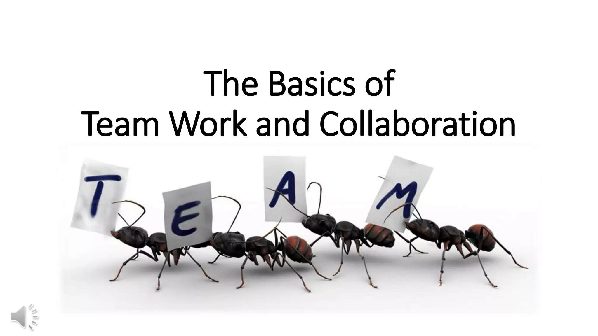 The basics of teamwork and collaboration wbt | PPTX